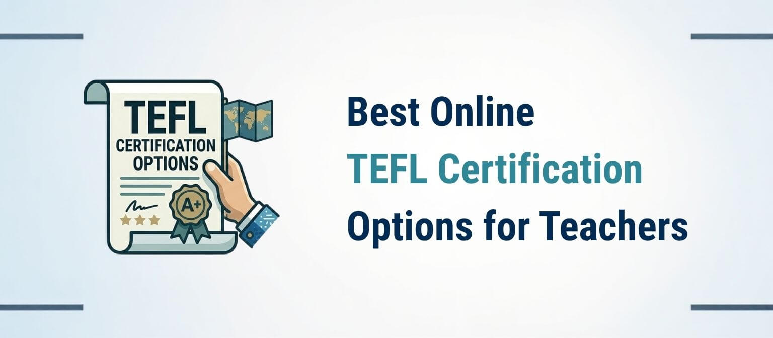Best Online TEFL Certification Options for Teachers | 4 TEFL