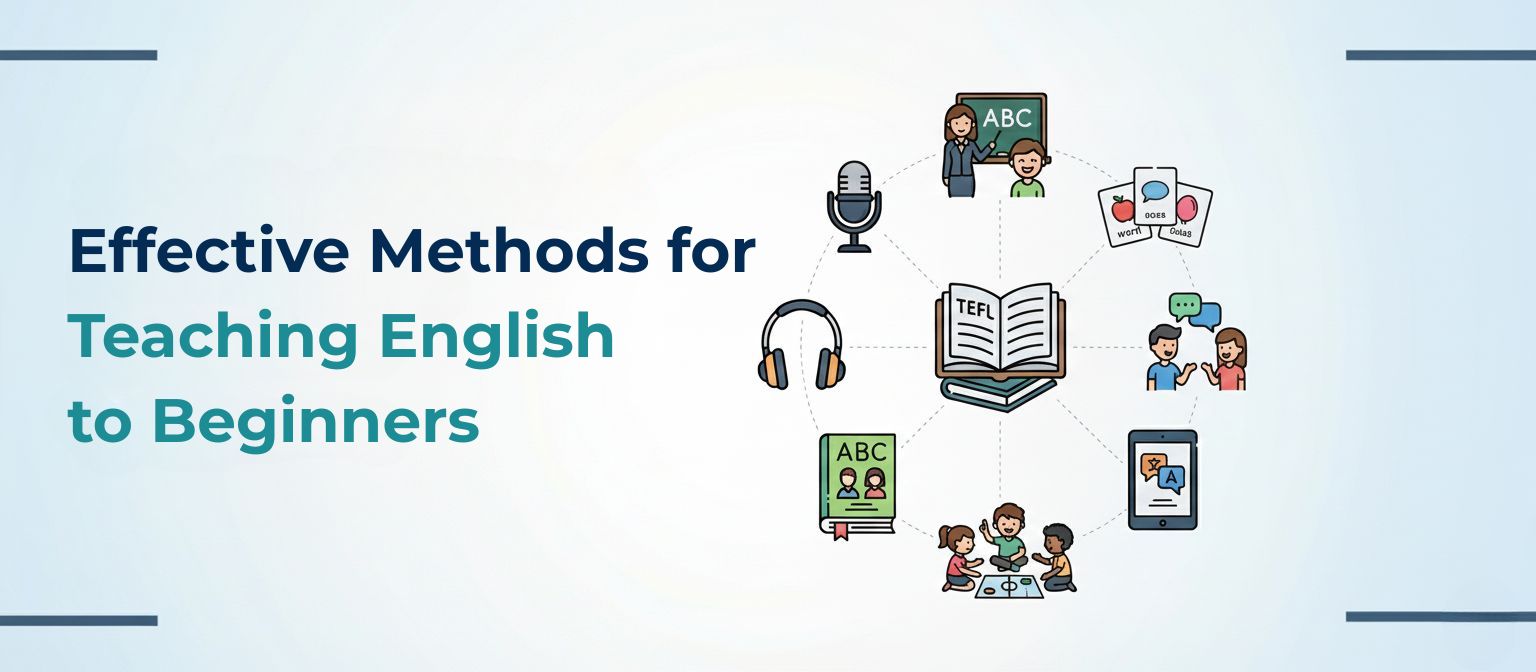 Effective Methods for Teaching English to Beginners | 4 TEFL