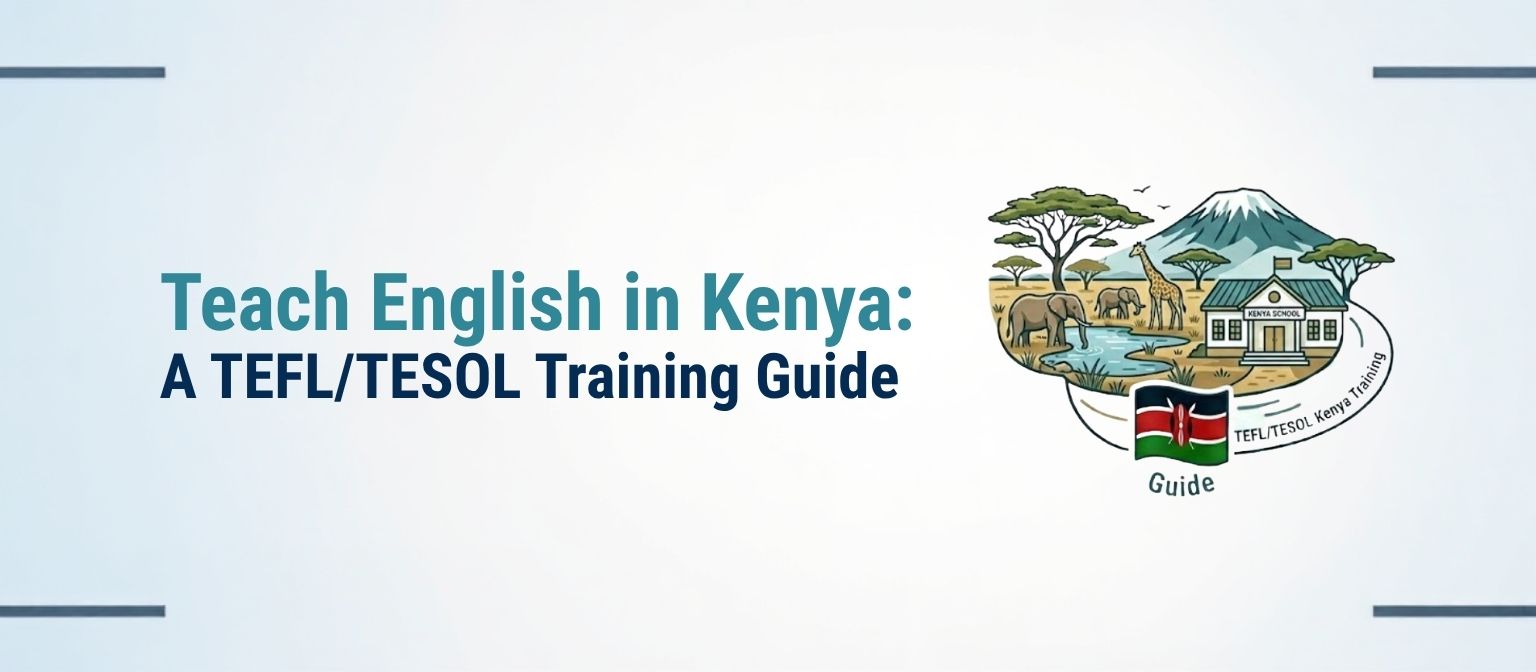 Enseigner l'anglais au Kenya : Guide de formation TEFL/TESOL | 4 TEFL