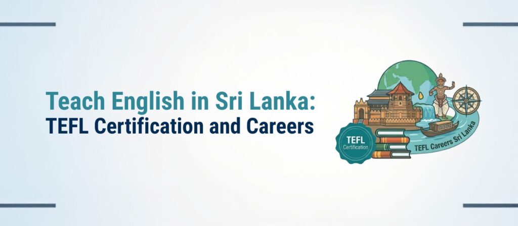 在斯里兰卡教授英语：TEFL 认证和职业 | 4 TEFL